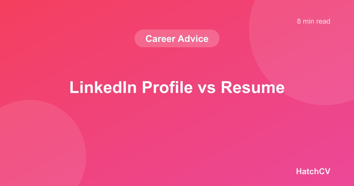 LinkedIn vs Resume: How to Optimize Both (2025) | HatchCV