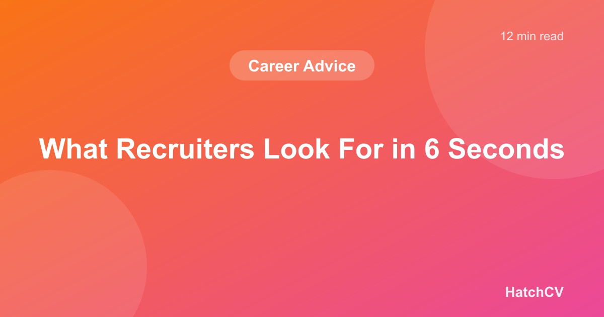 What Recruiters Notice in a Quick Resume Scan | HatchCV